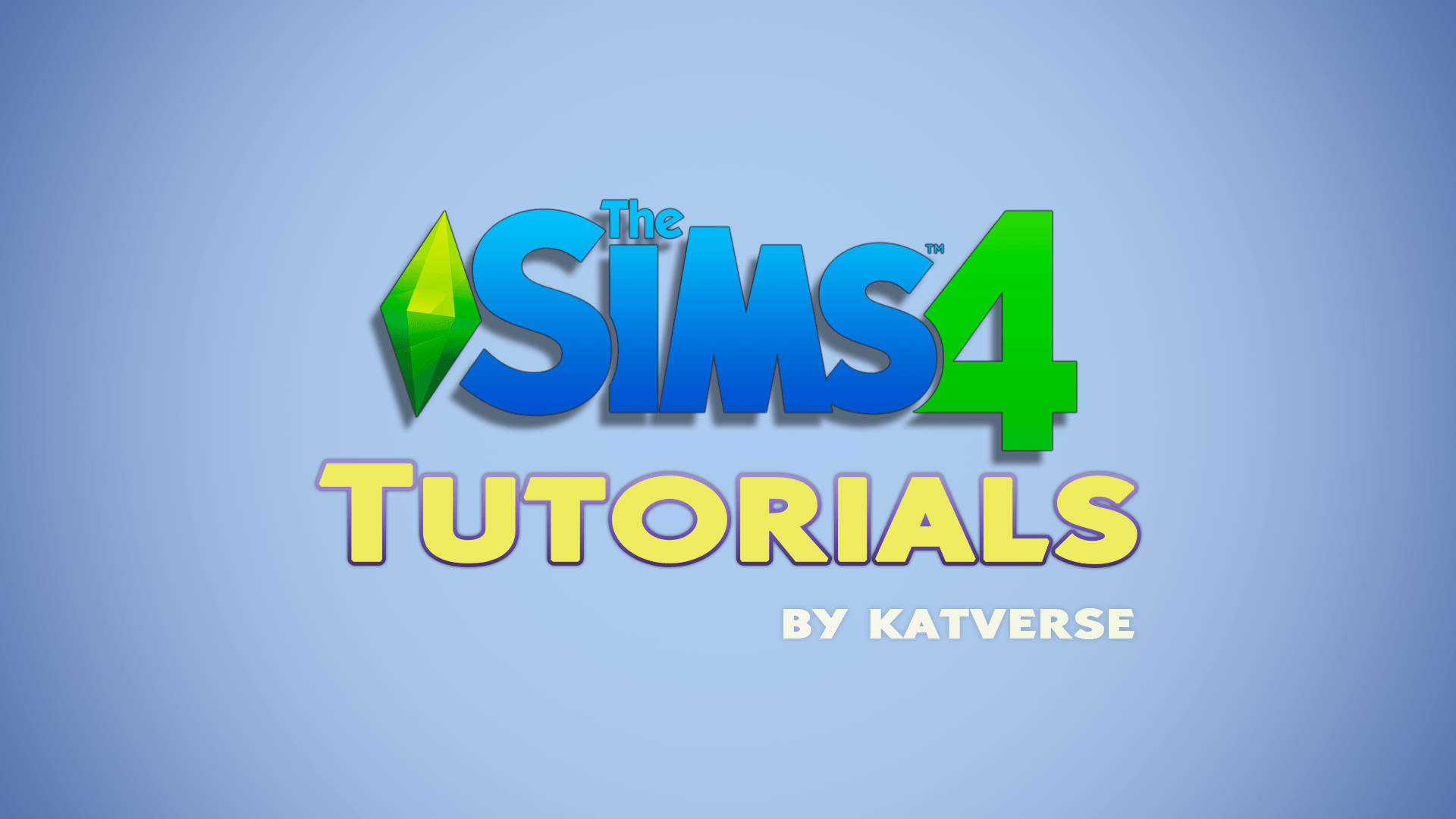The Sims 4 Tutorials – Katverse