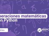 Operaciones Matemáticas Con Python Keepcoding
