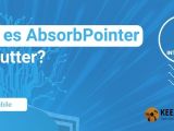 Qué Es Absorbpointer En Flutter 2026 Keepcoding