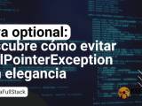 Java Optional La Clave Para Evitar El Nullpointerexception