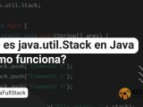 Java Util Stack Qué Es Y Cómo Funciona