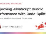 Improving Javascript Bundle Performance With Code Splitting Smashing