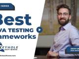What Are The Best Java Testing Frameworks For High Quality Software