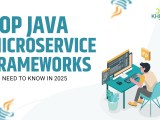 5 Top Java Microservices Frameworks You Need To Know In 2025