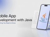 Java For Mobile App Development In 2025 An Expert Guide