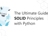 The Ultimate Guide To Solid Principles With Python
