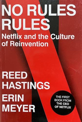 No Rules Rules: Netflix and the Culture of Reinvention (PREMIUM EDITION ...