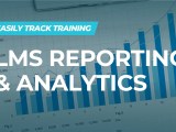 Track And Measure Training Success With Lms Reporting Knowledge Anywhere