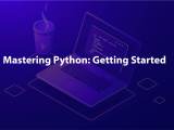 Mastering Python Getting Started Knowledge Feed