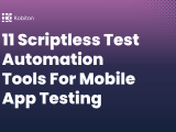 Scriptless Test Automation Tools For Mobile Application Testing