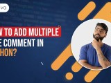 What Is Multiline Comment In Python Complete Information