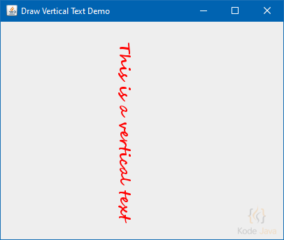How do I draw a vertical text in Java 2D? - Learn Java by Examples