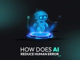 How Ai Reduces Human Error By 90 Ai Tools Benefits