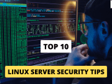 Top 10 Linux Server Security Tips
