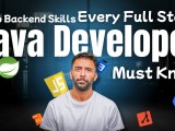 Top Backend Skills Every Full Stack Java Developer Must Know