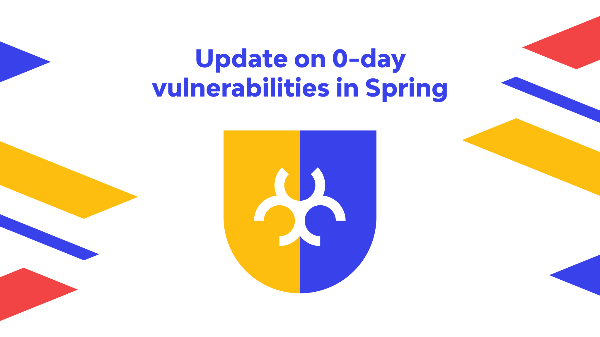 Update on 0-day vulnerabilities in Spring (Spring4Shell and CVE-2022-22963) — API Security
