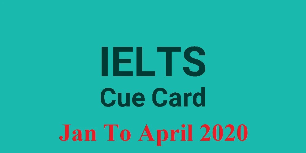 IELTS New Cue card List Jan to April 2020 | Labotrees | Labotrees