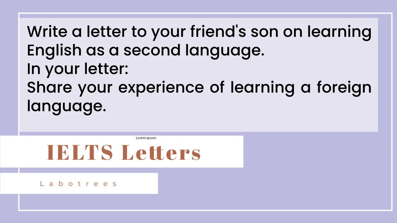 Write a letter to your friend's son on learning English as a second ...