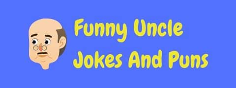 The Best 29 Uncle Jokes Funny