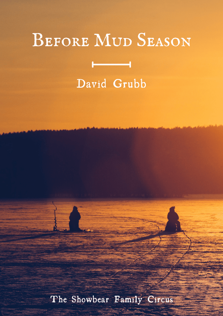 Before Mud Season • The Showbear Family Circus