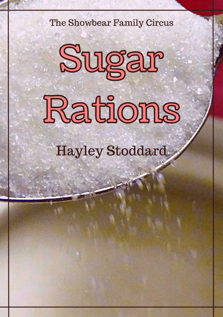 Sugar Rations • The Showbear Family Circus
