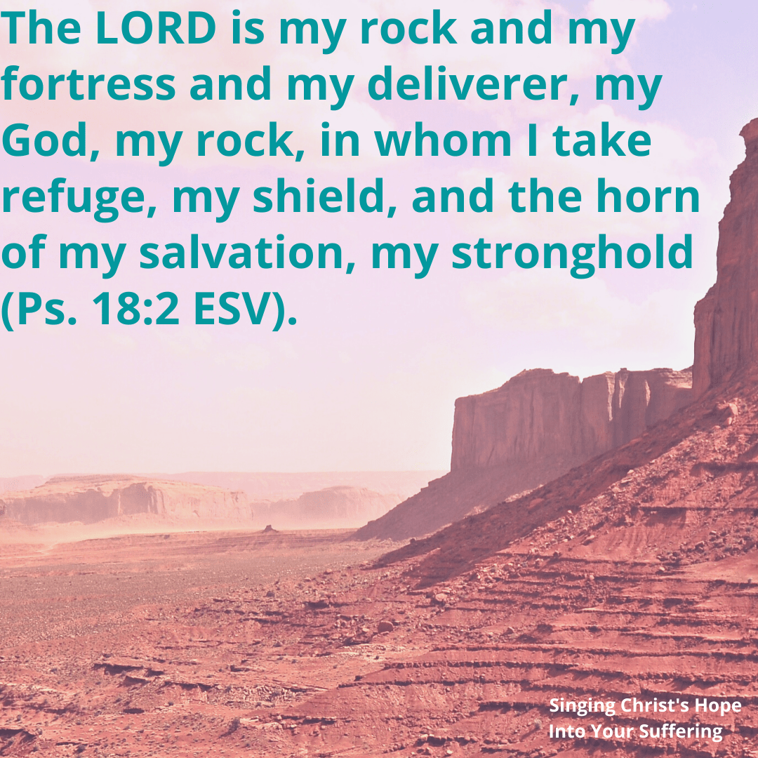 Rock of Ages, cleft for me * Singing Christ's Hope Into Your Suffering
