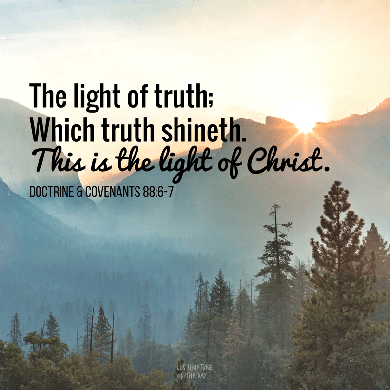 Doctrine & Covenants 88:6-7 - LDS Scripture of the Day