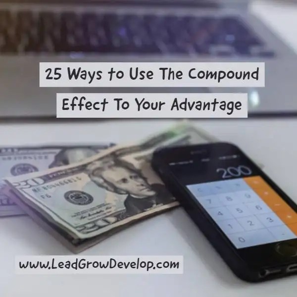 25 Ways to Use The Compound Effect To Your Advantage #5MinMotivation ...