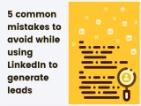 Avoid These Common Linkedin Mistakes To Generate Leads