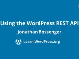 Using The Wordpress Rest Api Learn Wordpress
