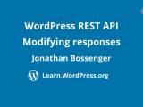 Wordpress Rest Api Modifying Responses Learn Wordpress