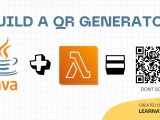 Let S Build A Qr Code Generator With Aws Lambda In Java