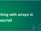 Working With Arrays In Javascript Learnbatta