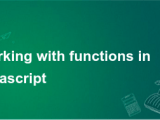 Working With Functions In Javascript Learnbatta