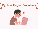 Python Regex Surprises