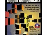 Developing Custom Delphi Components Master The Art Of Creating