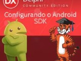 Configurando O Sdk Do Android No Delphi Community Edition Learn Delphi