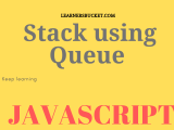 Implement A Stack Using Queue Learnersbucket