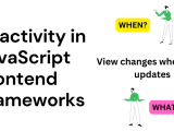 Reactivity In Javascript Frameworks Learnersbucket