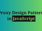 Proxy Design Pattern In Javascript Learnersbucket