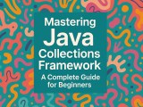 Java Collections Framework Explained With Examples