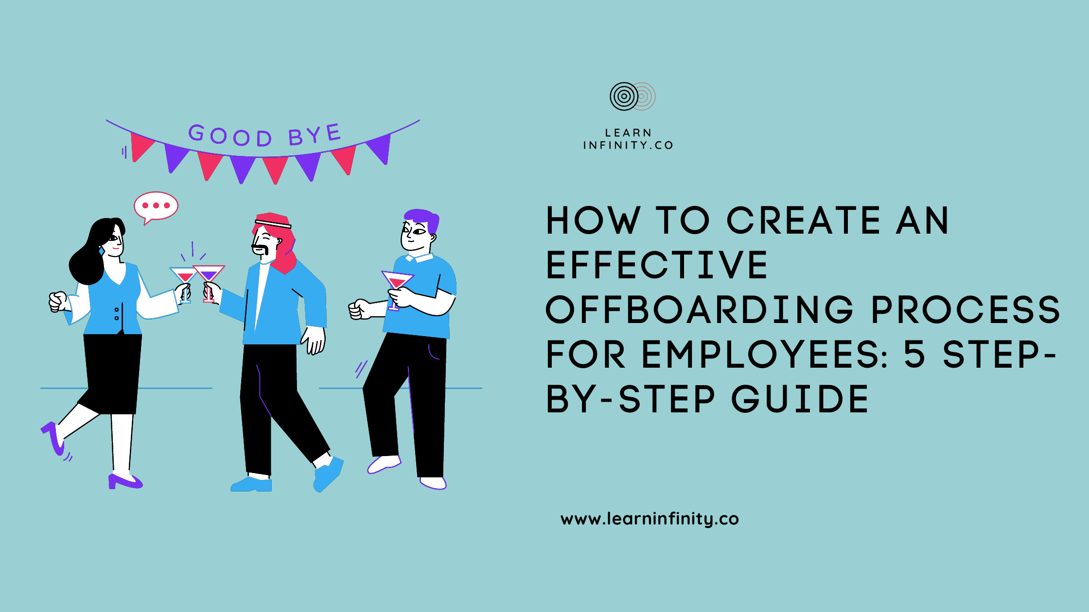 How to create an Effective Offboarding Process for Employees: 5 Step-by ...