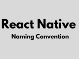 Best Practices For React Native Naming Convention Learningaboutcode