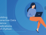 Building Interactive Data Science Applications With Python Learning