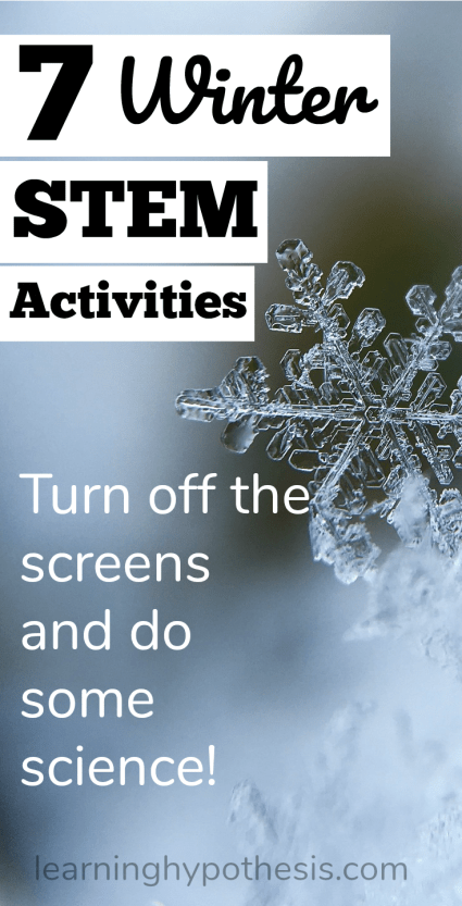 Winter STEM Activities : 7 Hands-On Options for the Classroom or Home