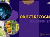 Object Recognition Using Deep Learning How It Works