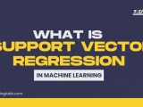 What Is Support Vector Regression In Machine Learning