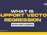 What Is Support Vector Regression In Machine Learning