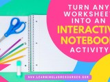 Turning Any Worksheet Into An Interactive Notebook Activity Learning