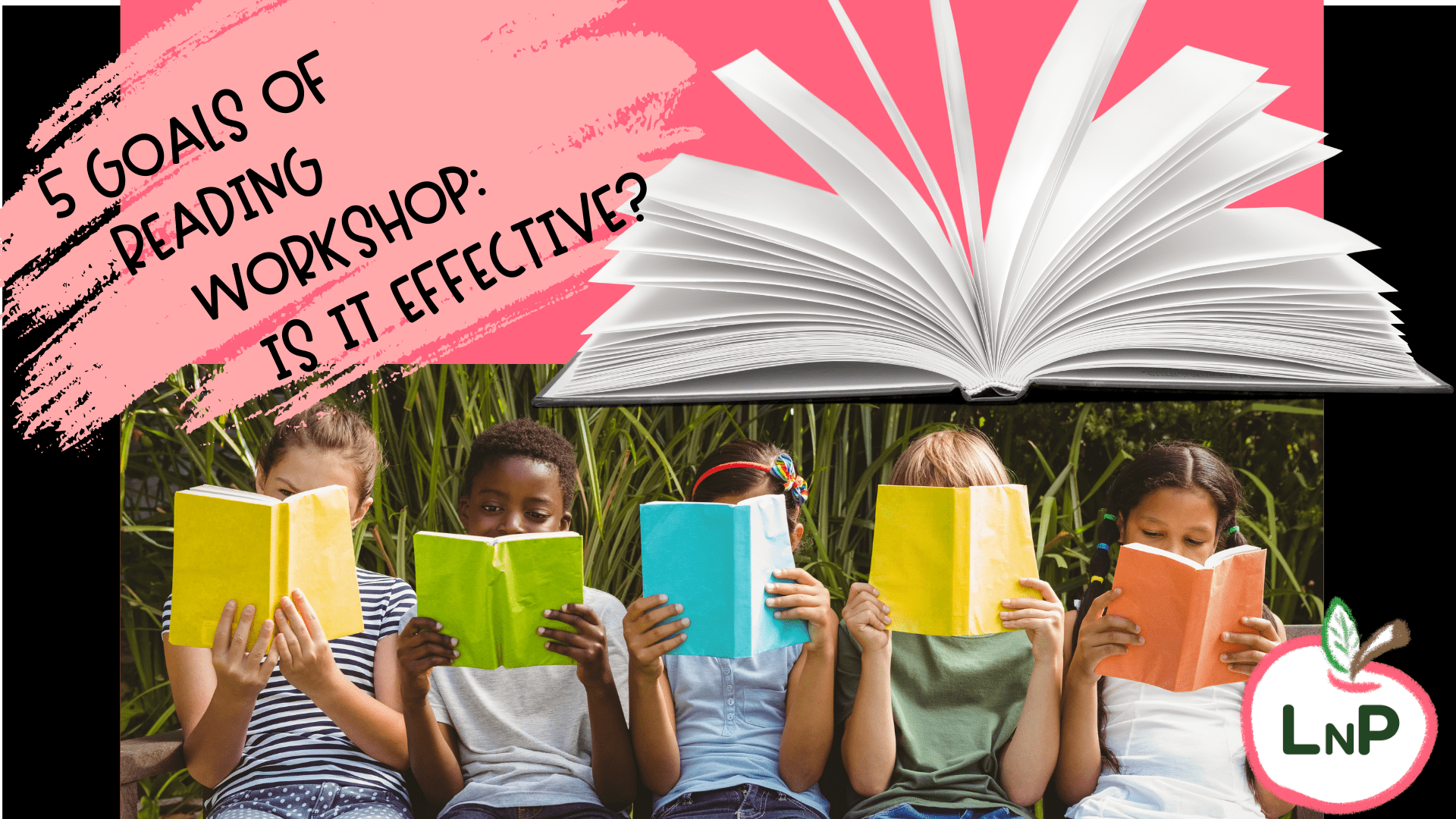 5 Goals of Reading Workshop: Is It Effective? – Learning N Progress